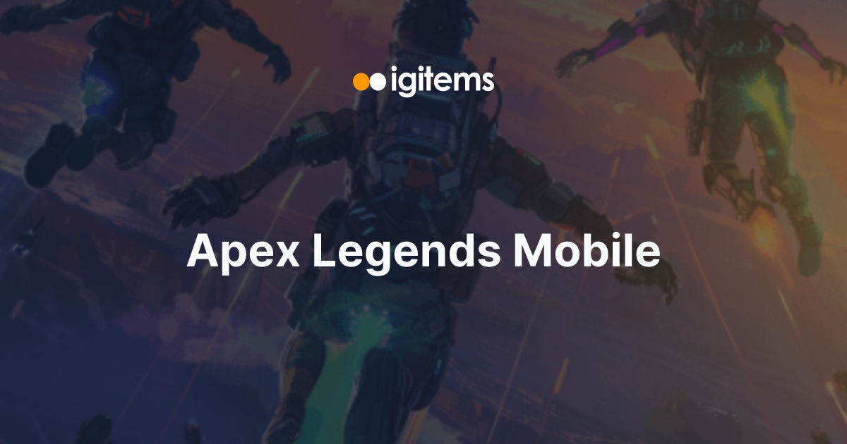Apex Legends Mobile | igitems