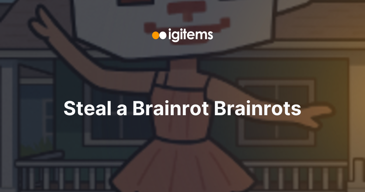 Steal a Brainrot