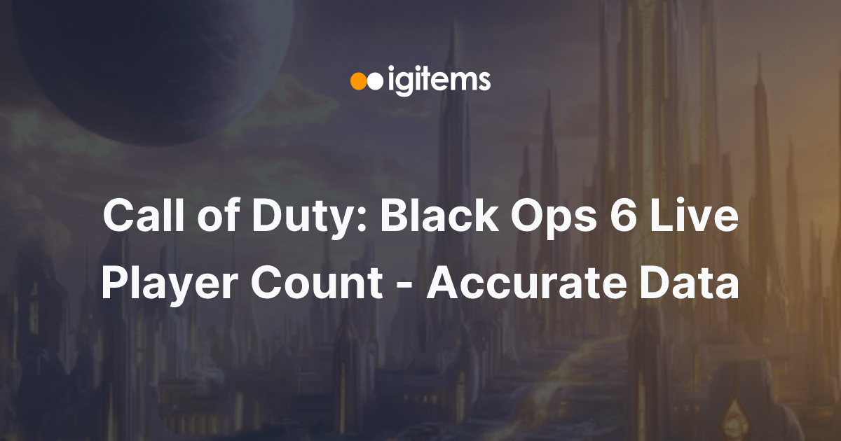 Call of Duty: Black Ops 6 Live Player Count - Accurate Data