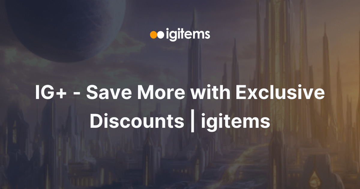 IG+ - Save More with Exclusive Discounts | igitems | igitems