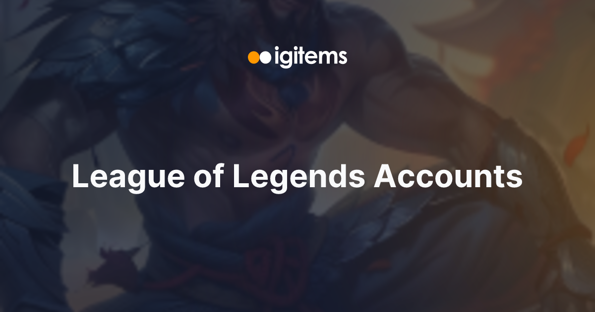 Buy League Of Legends Accounts - LoL Accounts