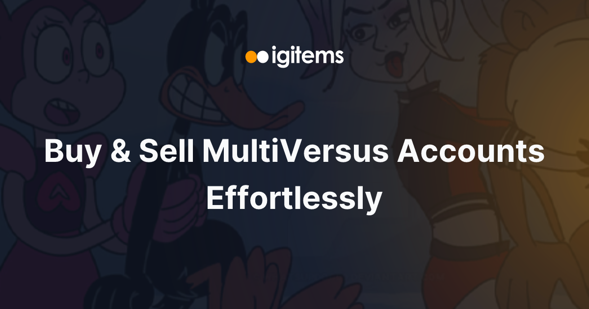 Buy MultiVersus Accounts - MultiVersus Accounts | igitems