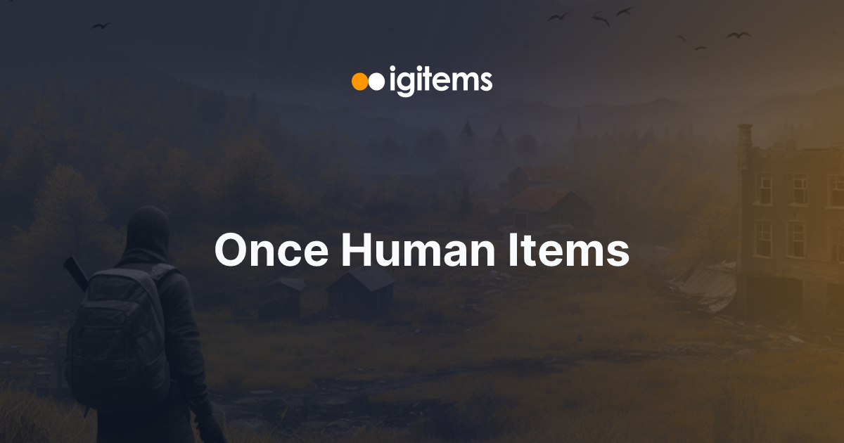 Acquire Once Human Items at igitems - Equip for Survival in a New Weird ...