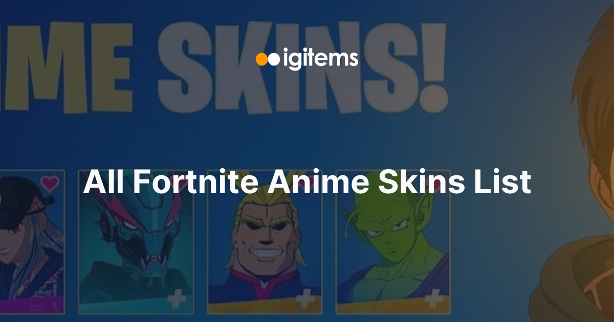 All Fortnite Anime Skins List