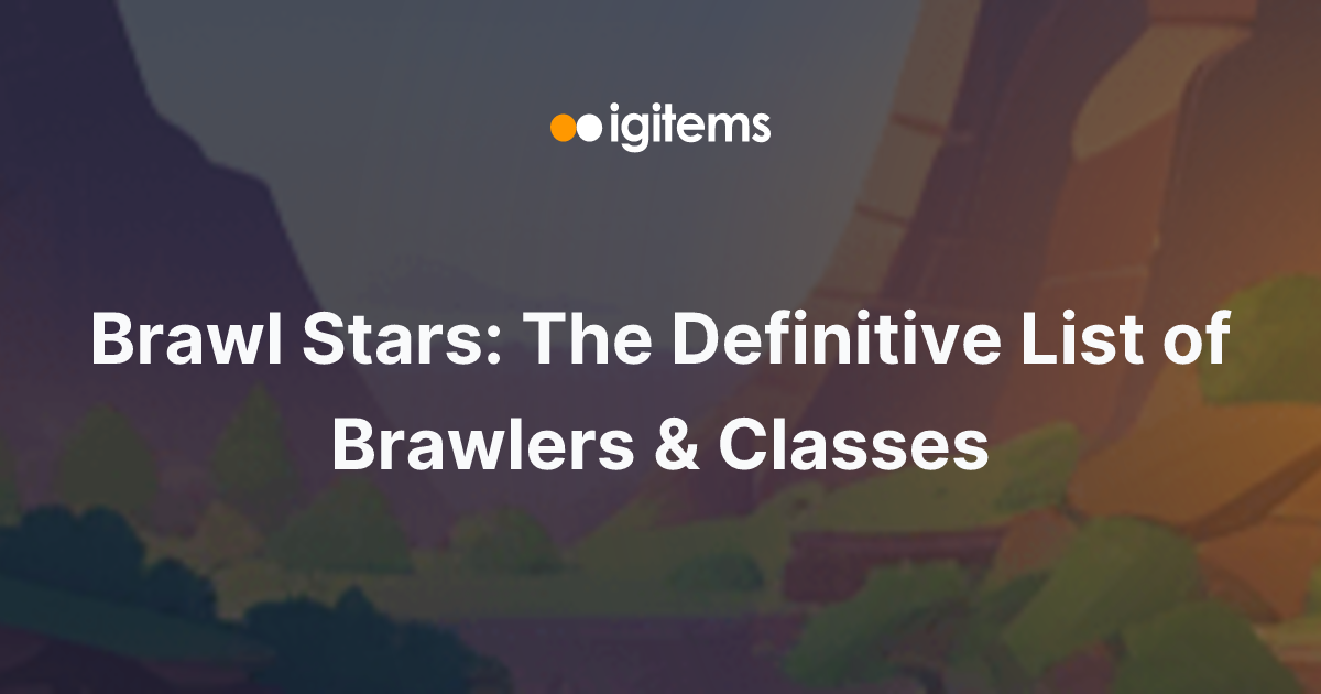 Brawl Stars: The Definitive List of Brawlers & Classes