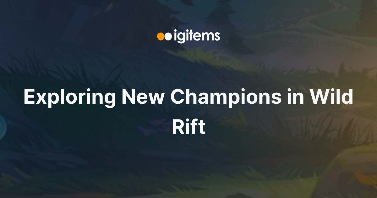 Exploring New Champions in Wild Rift