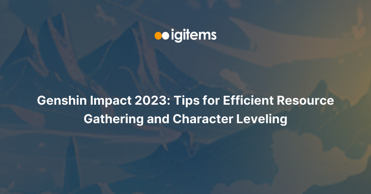 Genshin Impact 2023: Tips for Efficient Resource Gathering and ...