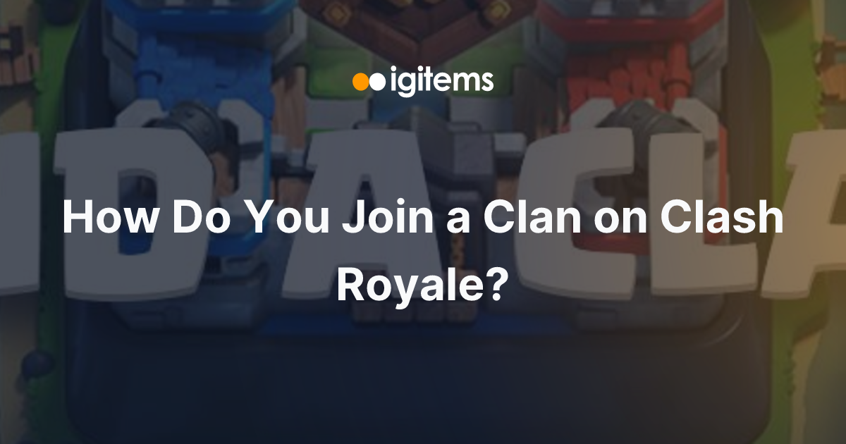 ¿Cómo unirse a un clan en Clash Royale?