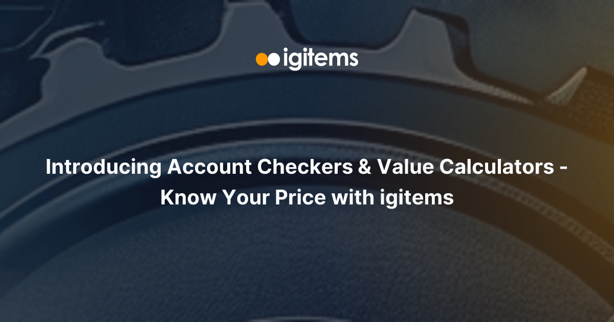 Introducing Account Checkers & Value Calculators - Know Your Price with ...