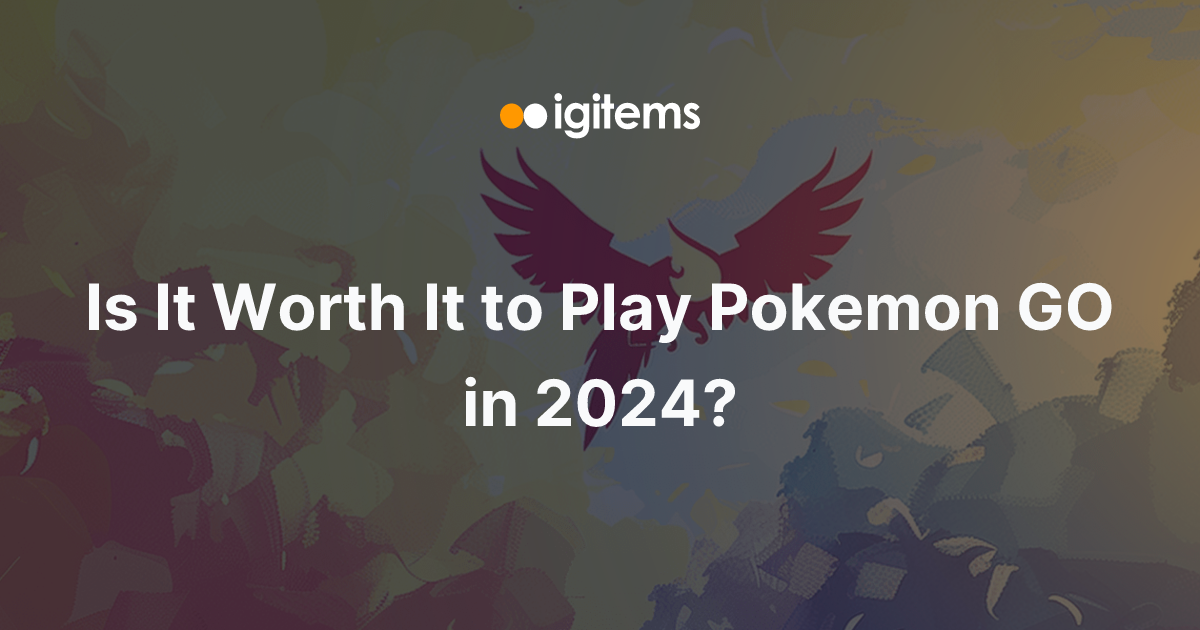 Is It Worth It to Play Pokemon GO in 2024? | igitems