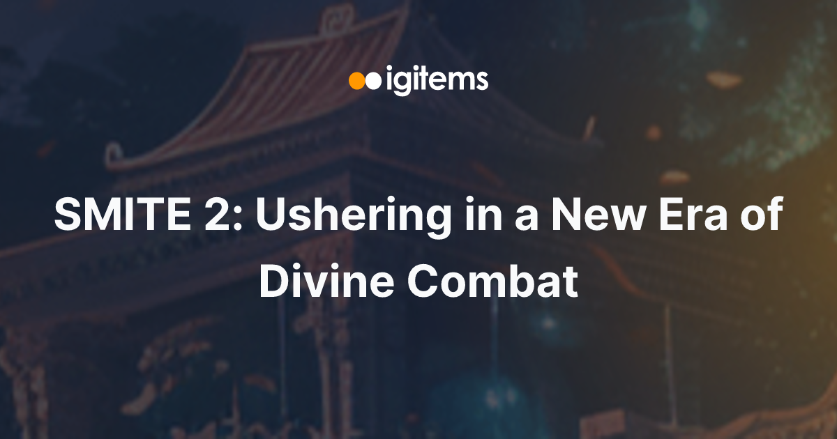 SMITE 2: Ushering in a New Era of Divine Combat | igitems