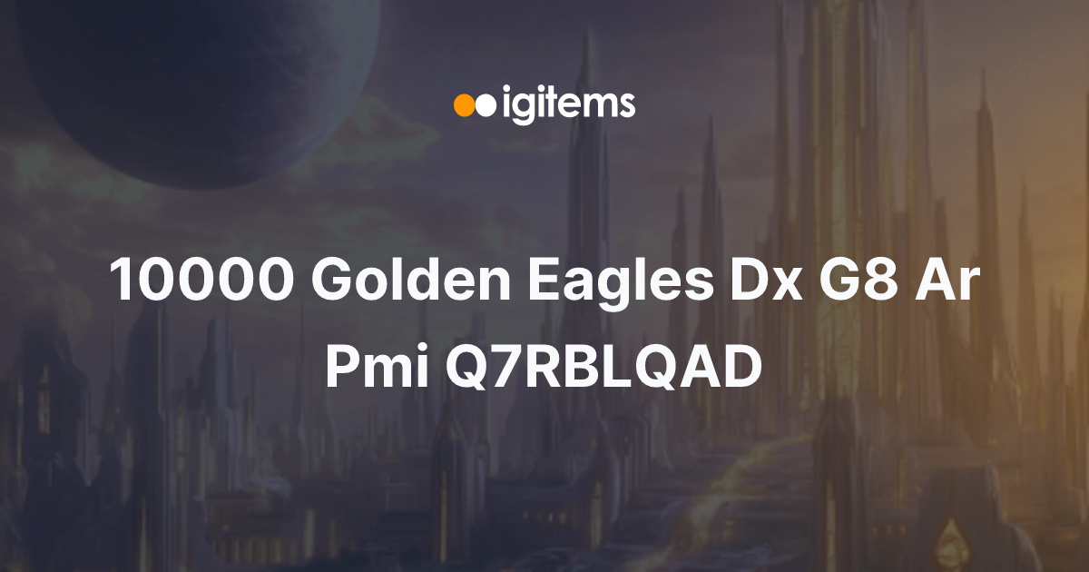 10000 Golden Eagles | igitems
