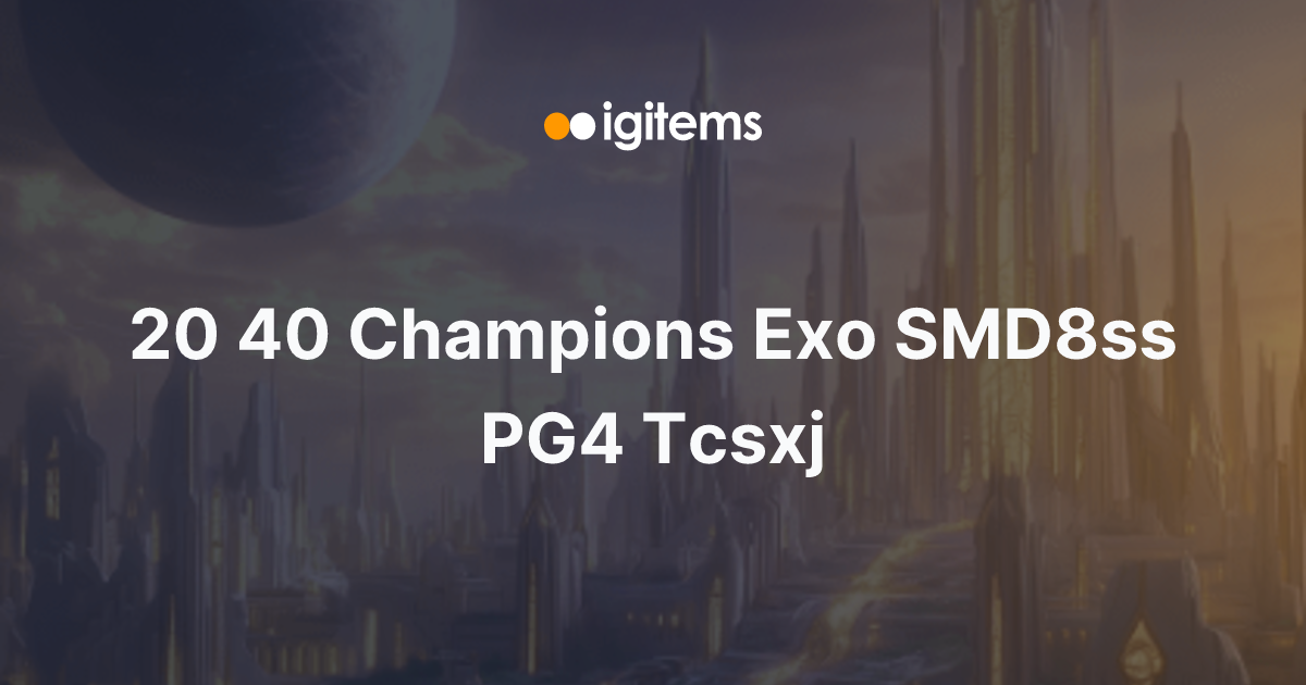 20-40 Champions | igitems