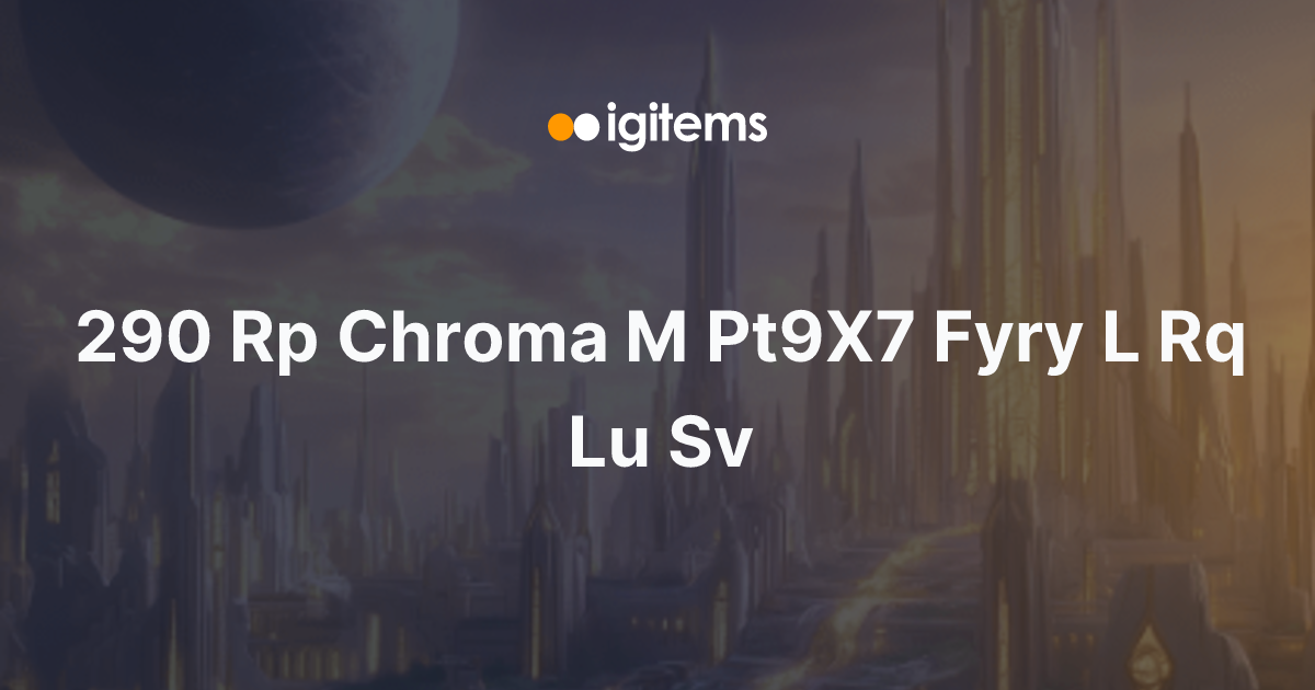 290 RP Chroma | igitems