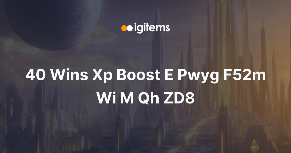 40 Wins XP Boost | igitems