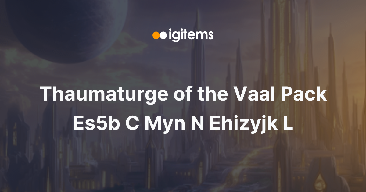 Thaumaturge of the Vaal Pack | igitems