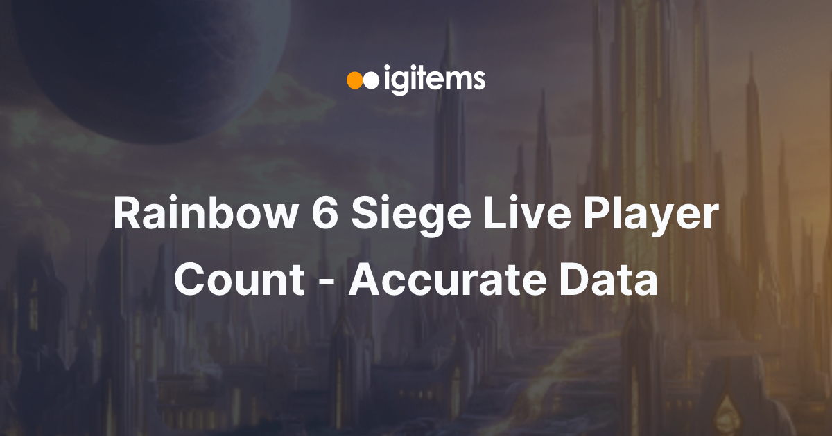 Rainbow 6 Siege Live Player Count - Accurate Data