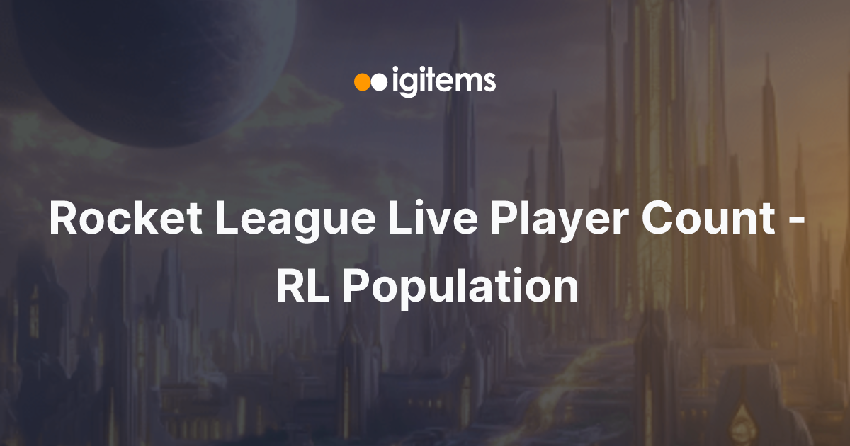 Rocket League Live Player Count - RL Population