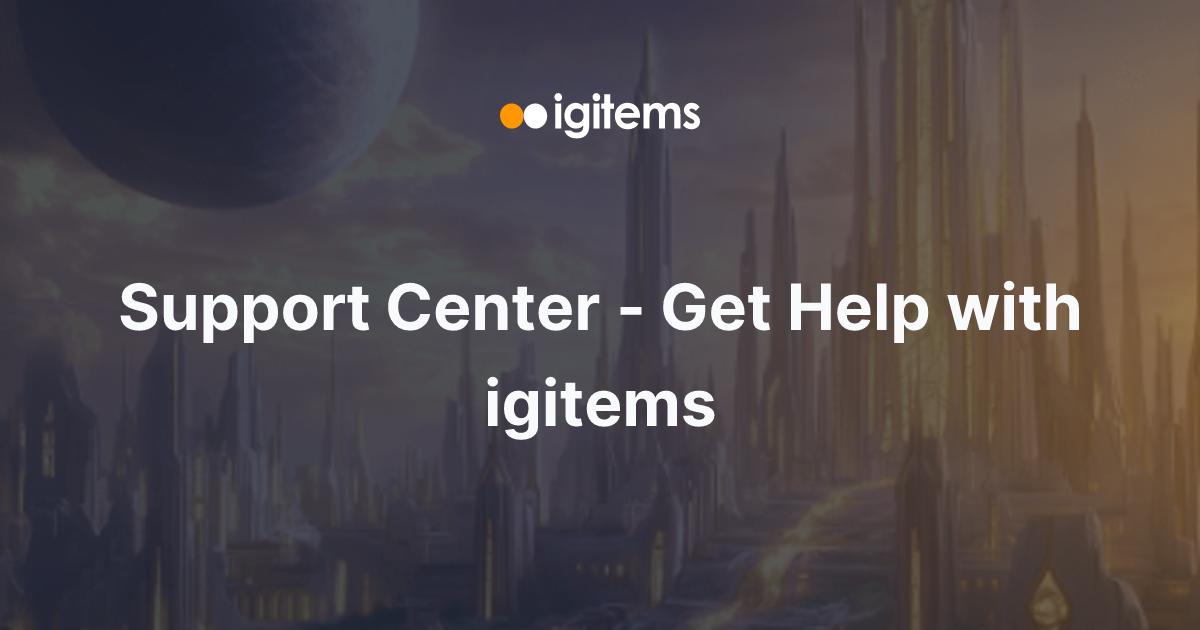 支持中心 - 获取 igitems 帮助