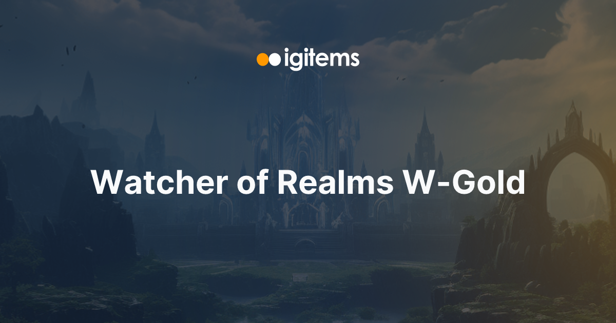 Watcher of Realms Top-up - Buy Cheap W-Gold - Fast & Safe