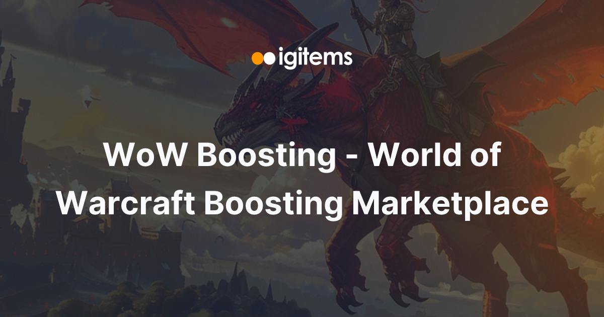 World of Warcraftで新たな高みへ｜プロフェッショナルWoWブーストサービス｜igitems | igitems
